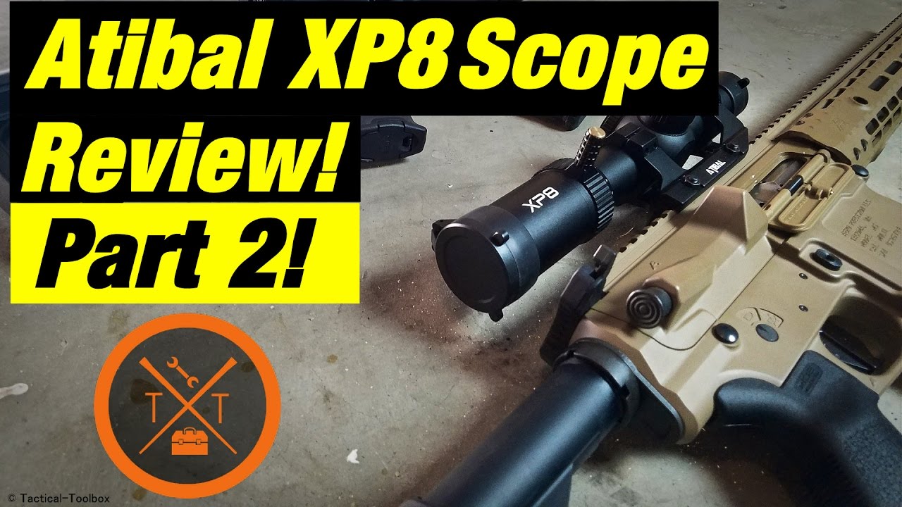 Atibal Sights XP8 1-8 Scope Review: A Second Look! #PEWTUBER